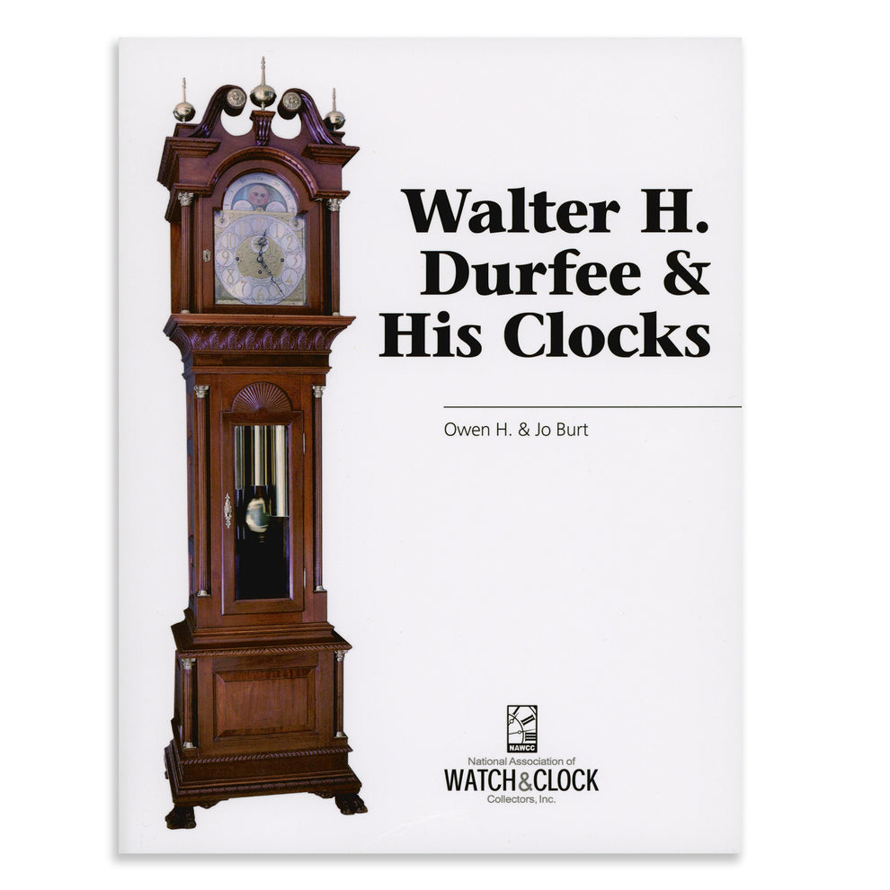 Walter Durfee and His Clocks – NAWCC, Inc.